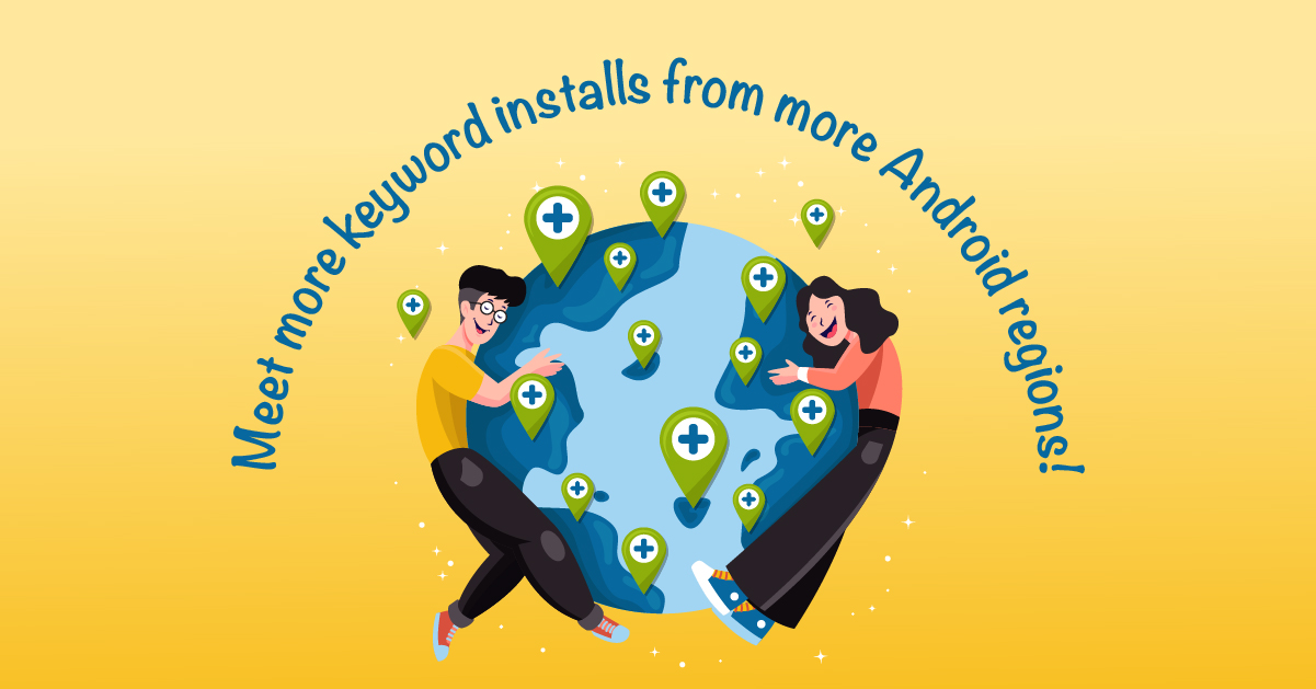 Meet more keyword installs from more NEW Android regions! – Keyapp.top Blog