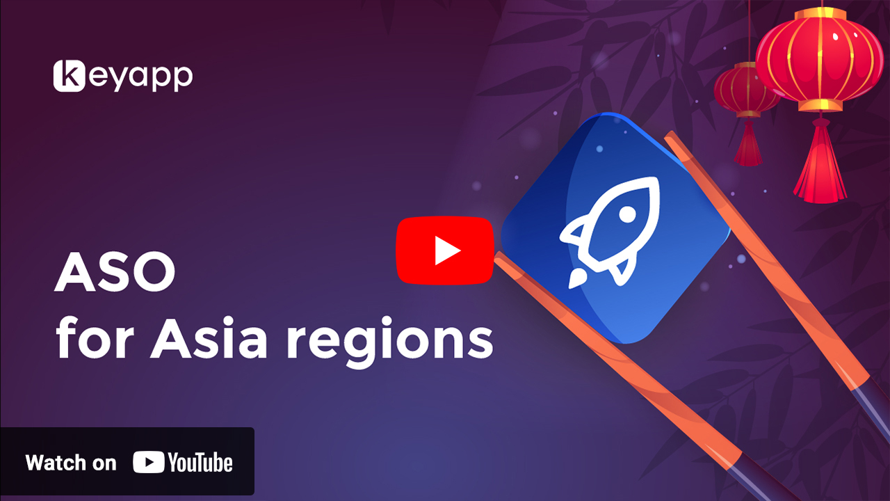 Trends of app store optimization, localization, and keyword promotion for Asia regions – Keyapp ...