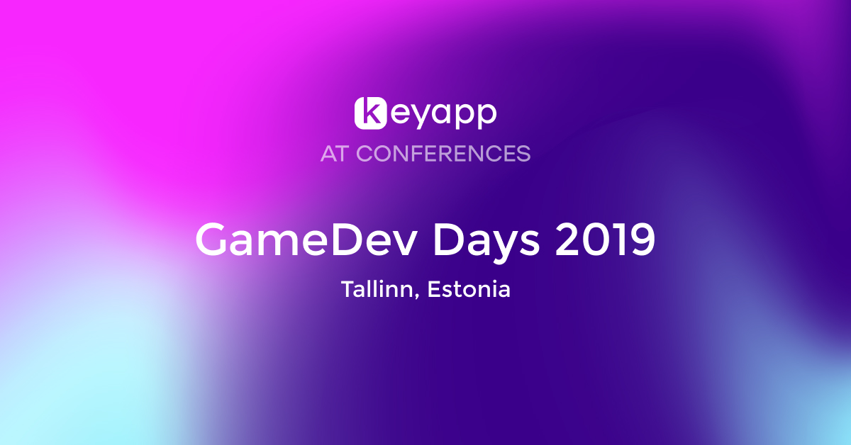 GameDev Days 2019, Tallinn, Estonia – Keyapp.top Blog