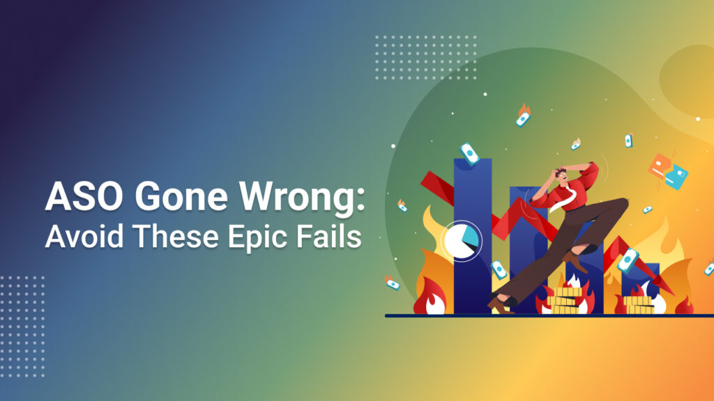 ASO Gone Wrong: Avoid These Epic Fails – Keyapp.top Blog