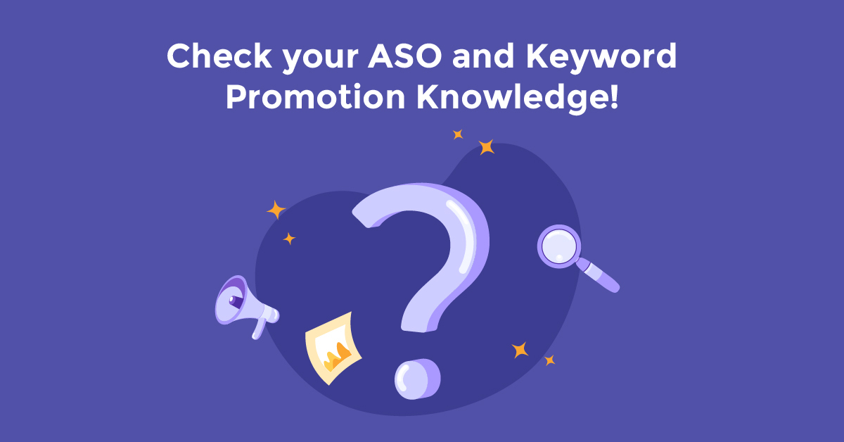 Keyapp Quiz: Test Your ASO and Keyword Promotion Knowledge